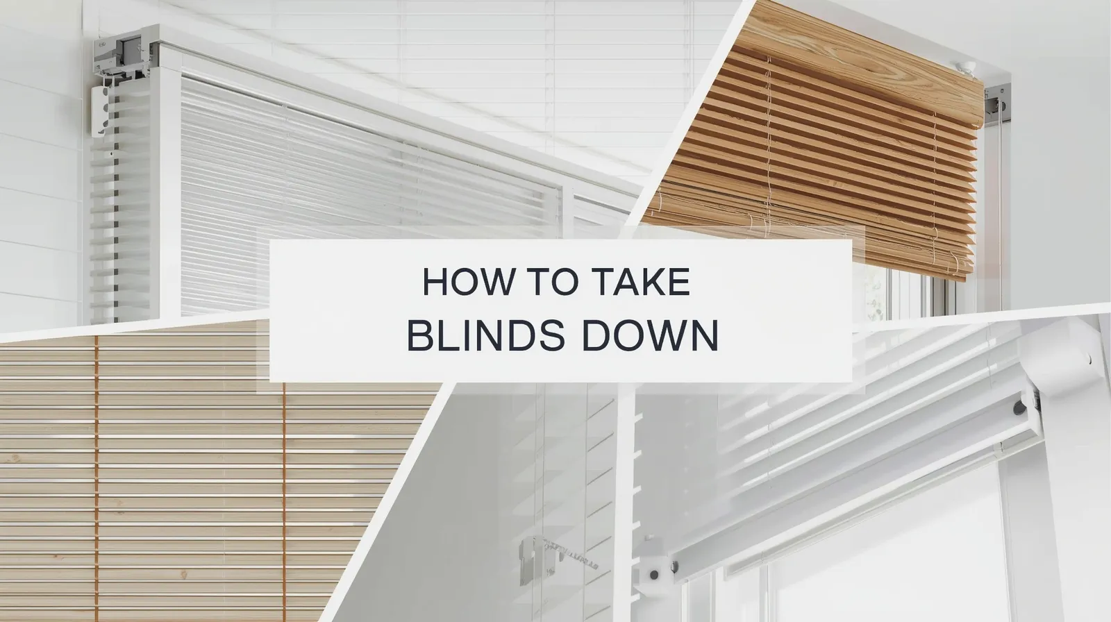 How to Take Blinds Down: A Simple Guide for Every Home 2025
